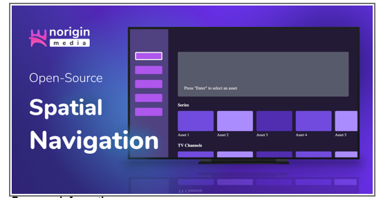 Norigin Media open-sources Spatial Navigation for Smart TV Apps - CSI Magazine